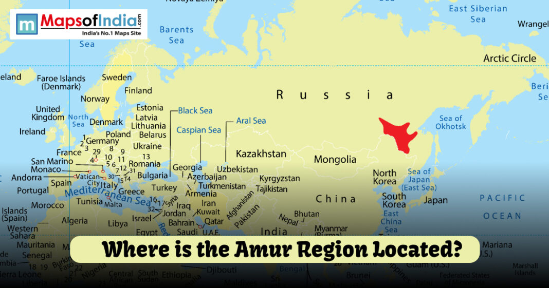 Amur Region Location: Where It Is and Why It Matters
