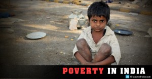 Poverty in India - Facts, Causes and Effects - India Society Blogs