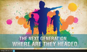 The Next Generation – Where Are They Headed - Social Issues