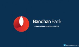 Bandhan Bank: Details, Branches, Features, Interest Rates - India