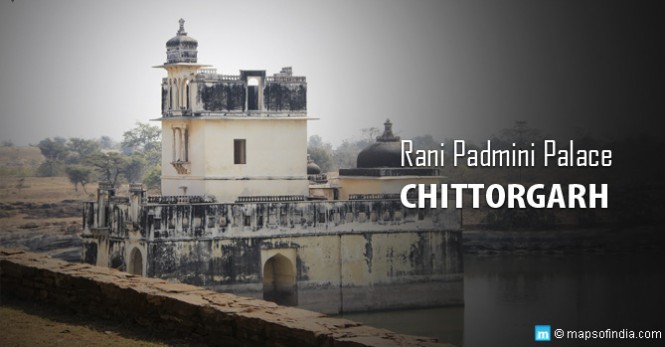 Rani Padmini Palace Chittorgarh : Historcal Facts, Location, How to ...