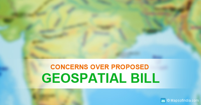 The Geospatial Information Regulation Bill – 2016 : MapsofIndia Team’s ...