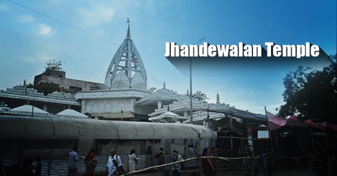 Jhandewalan Temple (Mandir): Timings, History, Importance - India