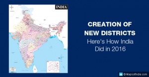 List of New Districts Formed in 2016 in India - Government