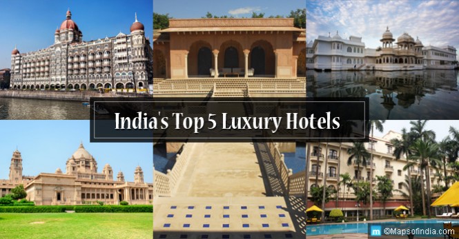 Top Five Luxury Hotels of India - India