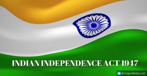 What was the Indian Independence Act of 1947? - Education Blogs