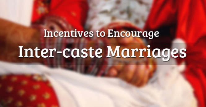 Inter-Caste Marriages in India: Only incentive is not sufficient to ...
