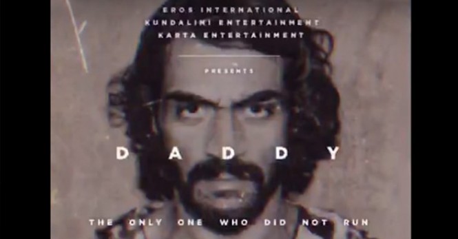 Daddy: Movie Review , Ratings, Star Cast, Story, Songs - India