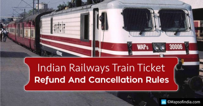 Indian Railways Train Ticket Cancellation, Refund Rules & Charges - India