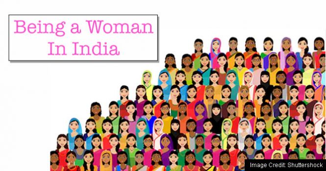 Being a woman in India | Life of a woman in India - India