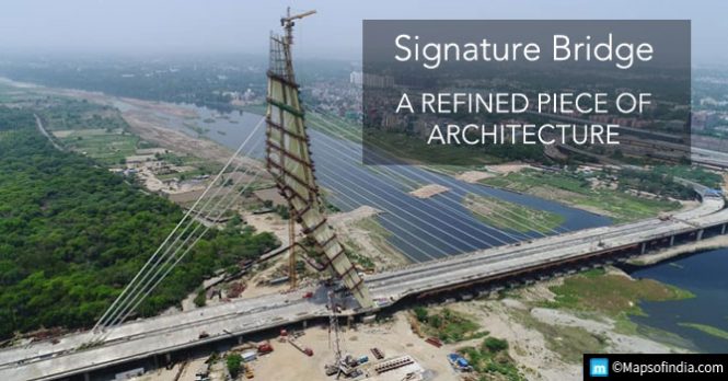 Delhi’s Signature Bridge: All You Need to Know - India
