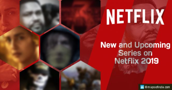 New and Upcoming Series on Netflix 2019 - Web Series