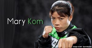 Mary Kom: An “Unbreakable” Soul of India - Sports