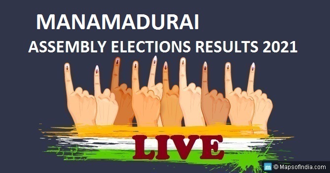 LIVE Manamadurai Election Result 2021, Sivaganga District – Manamadurai ...