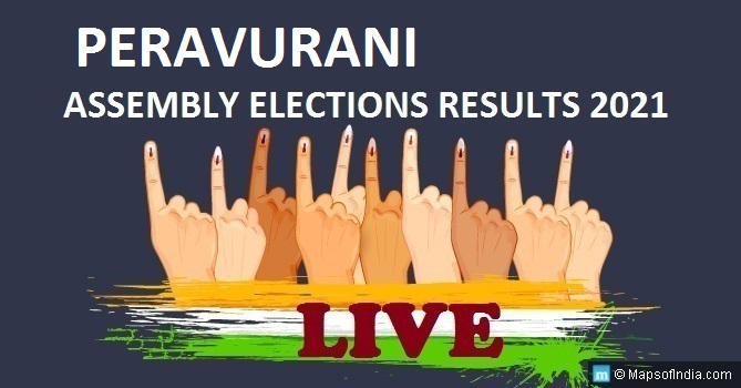 LIVE Peravurani Election Result 2021, Thanjavur District – Peravurani ...