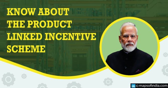 Know about the Product Linked Incentive Scheme - Benefits