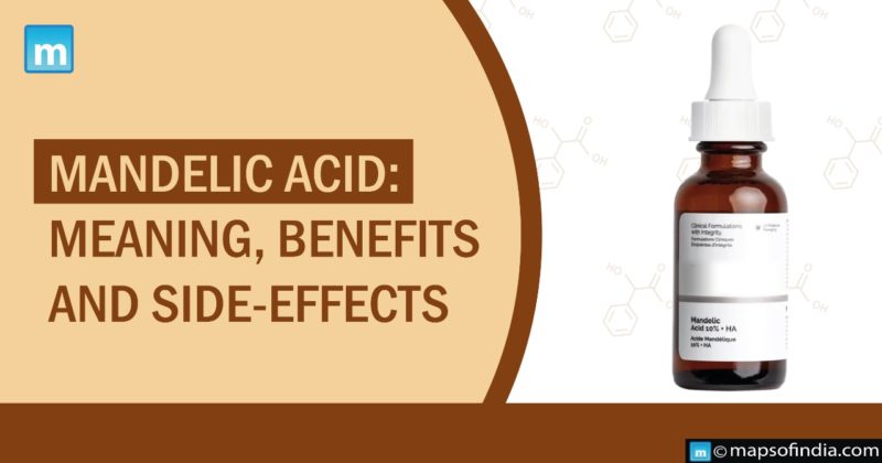 Mandelic acid: Meaning, Benefits and Side-effects - Benefits