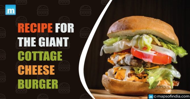 Recipe for the giant Cottage Cheese Burger - India