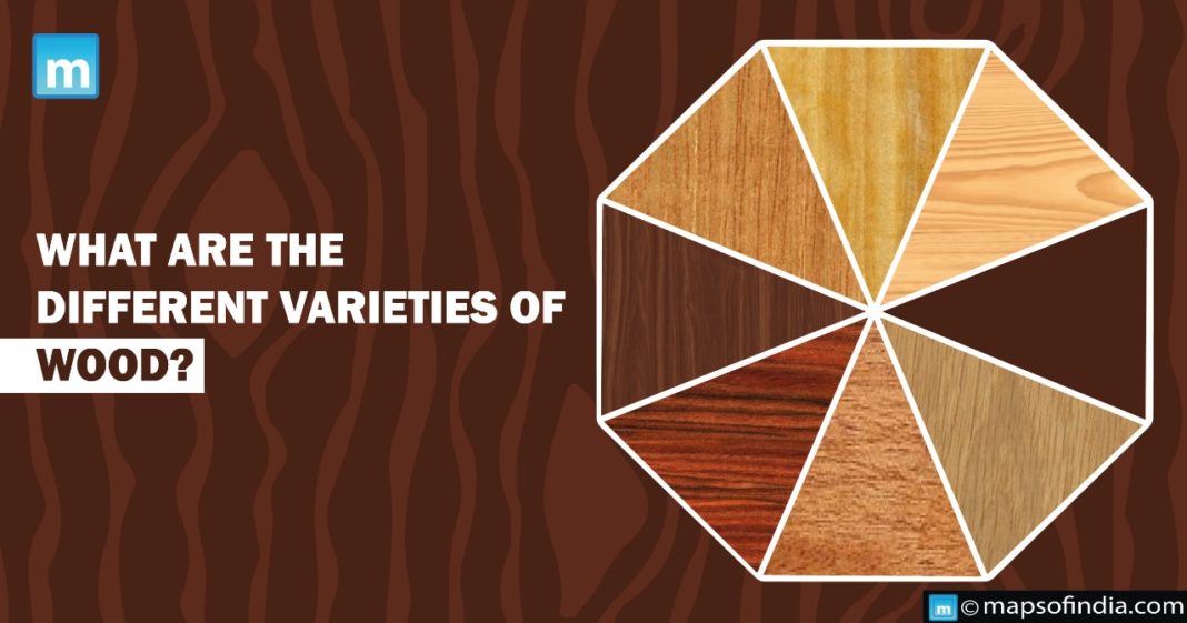 What are the different varieties of Wood? - Furniture
