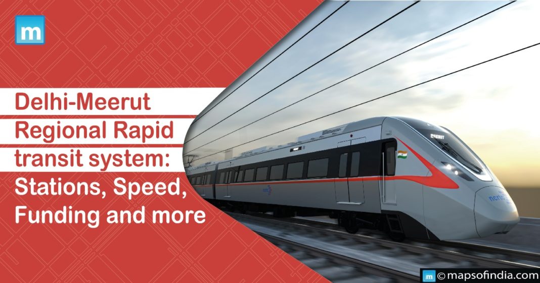 Delhi-Meerut Regional Rapid transit System: Stations, Speed, funding ...