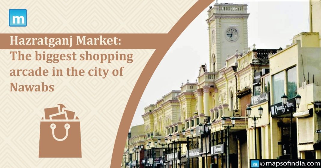 Hazratganj Market: The largest shopping arcade in the city of Nawabs ...