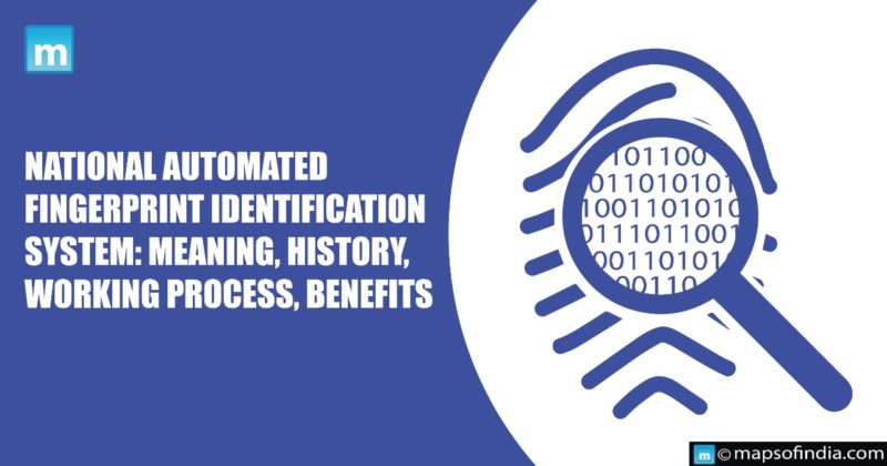 National Automated Fingerprint Identification System (NAFIS): Meaning, History, Working Process ...