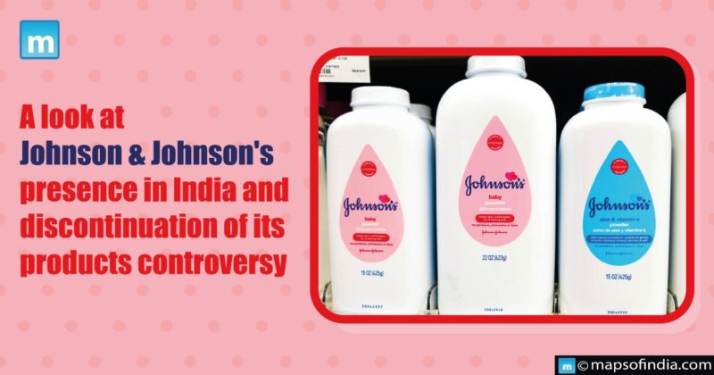 A look at Johnson & Johnson’s Presence In India And Discontinuation of ...