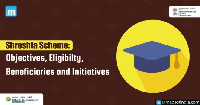 Shreshta Scheme: Objectives, Eligibility, Beneficiaries and Initiatives ...