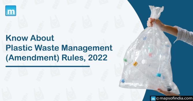 Know about Plastic Waste Management (Amendment) Rules, 2022 - Benefits