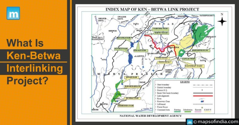 What Is Ken-Betwa Interlinking Project? - Agriculture
