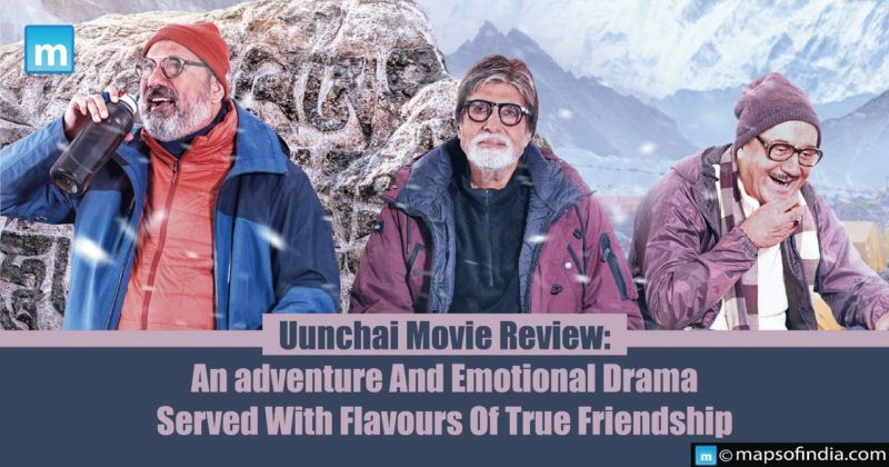 Uunchai Movie Review: An Adventure And Emotional Drama Served With ...