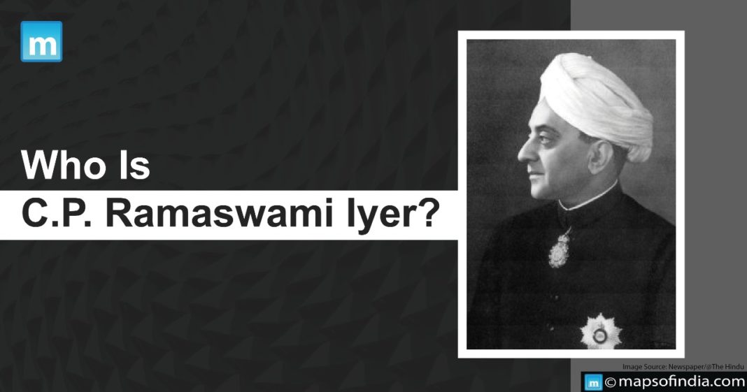 Who is C.P. Ramaswami Iyer? - History