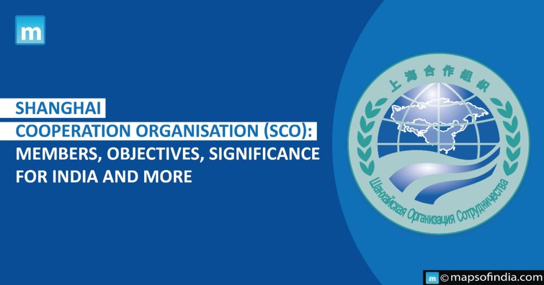 Shanghai Cooperation Organisation (SCO): Members, Objectives ...