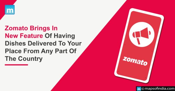 Zomato Brings In New Feature Of Having Dishes Delivered To Your Place ...