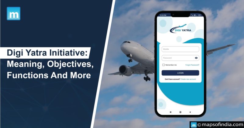 Digi Yatra Initiative: Meaning, Objectives, Functions And More ...