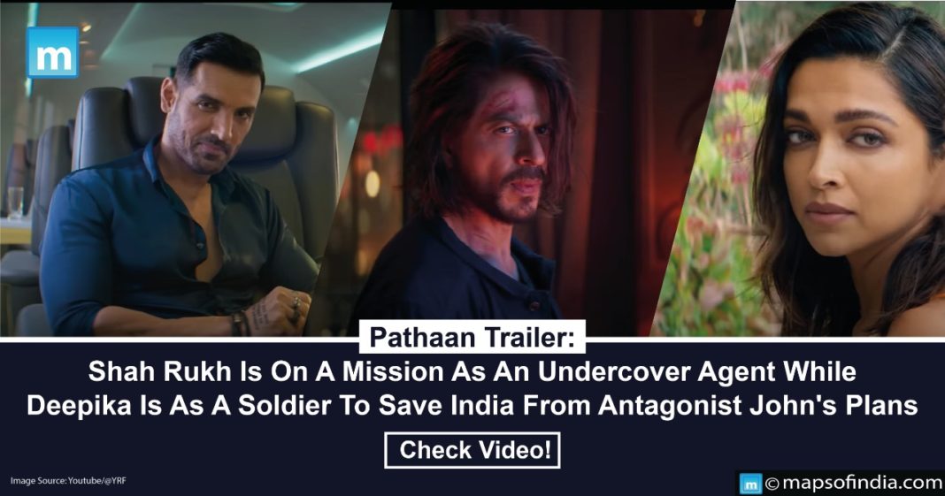 Pathaan Trailer: Shah Rukh Is On A Mission As An Undercover Agent While ...