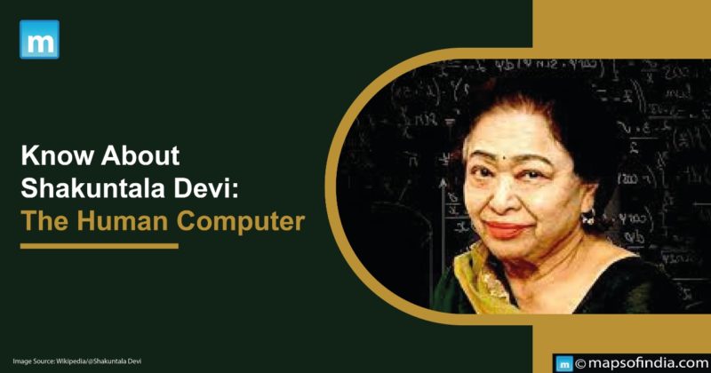 Know About Shakuntala Devi: The Human Computer - Education Blogs