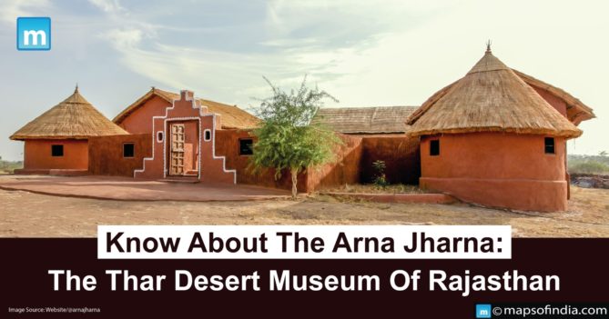 Know About The Arna Jharna: The Thar Desert Museum of Rajasthan - Art