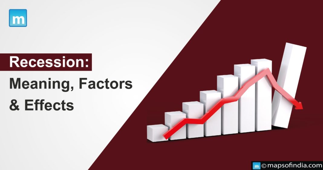 Recession: Meaning, Factors And Effects - banking