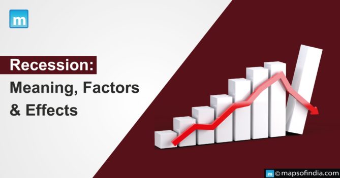 Recession: Meaning, Factors And Effects - banking
