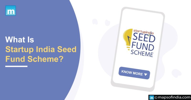 What Is Startup India Seed Fund Scheme? - Economy