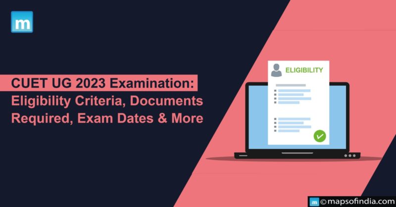 CUET UG 2023 Examination: Eligibility Criteria, Documents Required ...