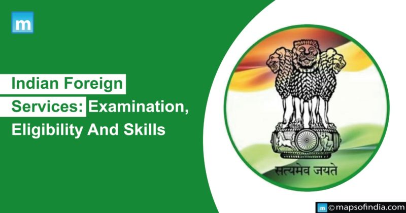 Indian Foreign Services: Examination, Eligibility And Skills - Defence