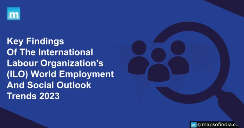Key Findings Of The International Labour Organisation’s (ILO) World ...