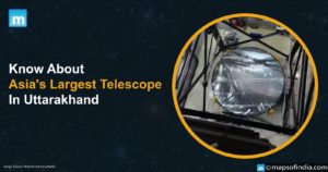 Know About Asia’s Largest Telescope In Uttarakhand - Applications