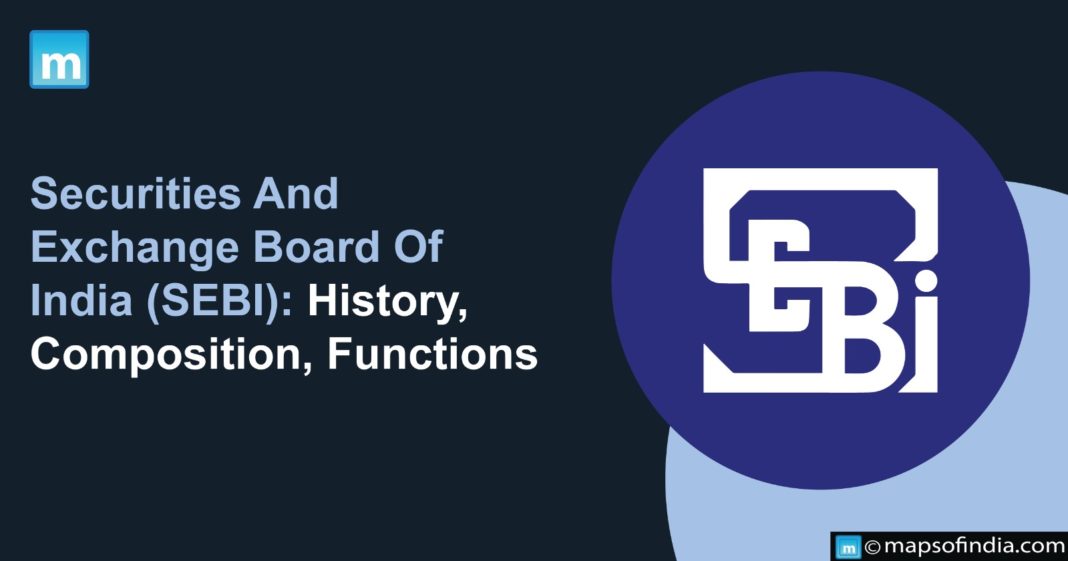 Securities And Exchange Board Of India (SEBI): History, Composition And ...