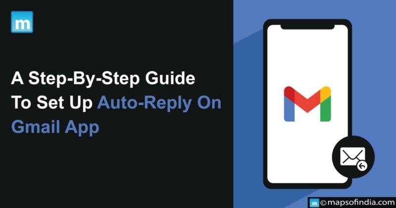 A Step-By-Step Guide To Set Up Auto-Reply On Gmail App - Blog
