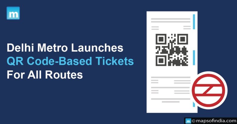 Delhi Metro Launches QR Code-Based Tickets For All Routes - Incredible ...