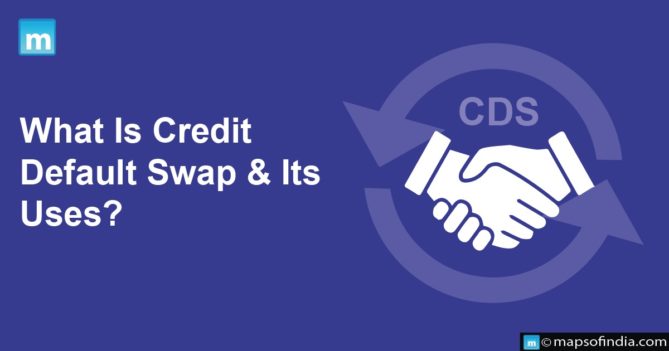 What Is Credit Default Swap & Its Uses? - Banks