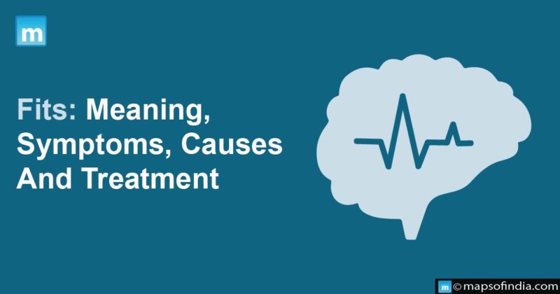 Fits: Meaning, Symptoms, Causes And Treatment - Blog